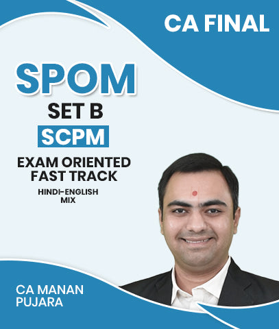 CA Final SPOM Set B SCPM Exam Oriented Batch By CA Manan Pujara