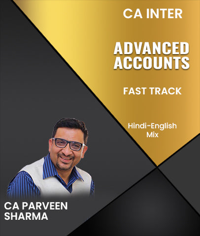 CA Inter Advanced Accounts Fast Track by CA Parveen Sharma