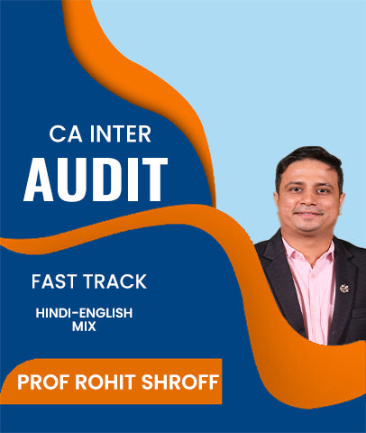 CA Inter Audit Fast Track By Prof Rohit Shroff