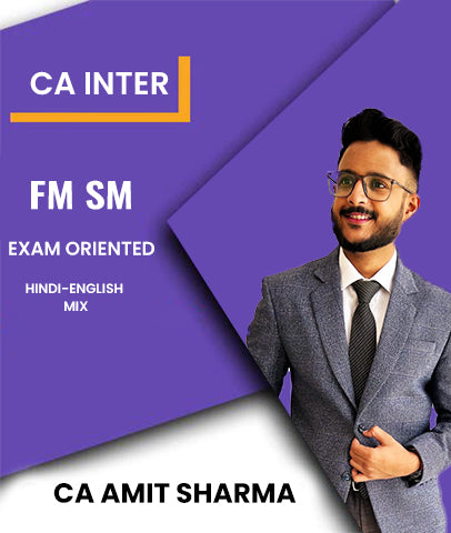 CA Inter FM SM Exam Oriented | CA Amit Sharma