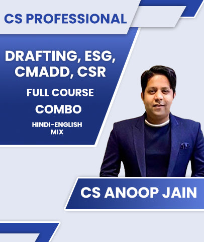 CS Professional DRAFTING, ESG, CMADD, CSR By CS Anoop Jain